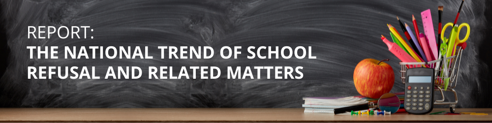 National Trend of School Refusal and Related Matters