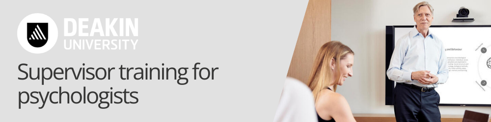Deakin: Supervisor training for psychologists